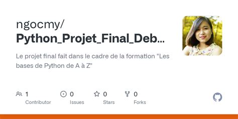 Github Ngocmypythonprojetfinaldebutant Le Projet Final Fait Dans Le Cadre De La Formation