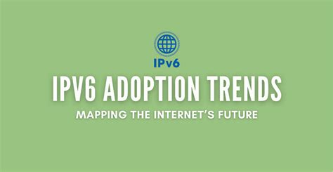 Ipv6 Adoption Trends Mapping The Internets Future — Rapidseedbox