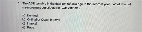 Solved 2 The Age Variable In The Data Set Reflects Age To