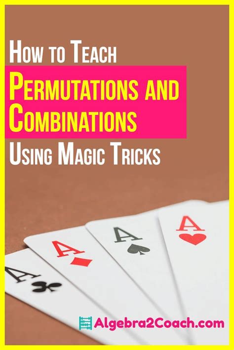 Magic Card Tricks For Teaching Permutations And Combinations In Algebra 2