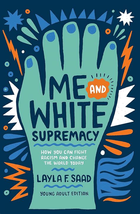 Me And White Supremacy Ya Edition Saad Layla 9781529412253 Amazon