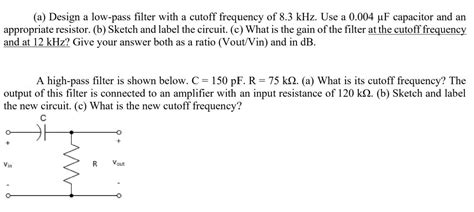 Solved A Design A Low Pass Filter With A Cutoff Frequency