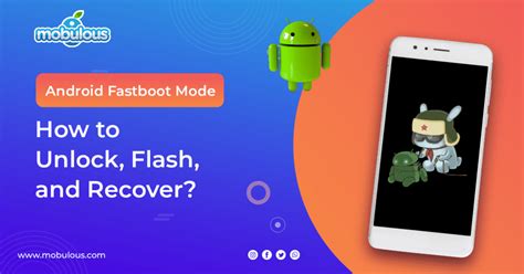 Android Fastboot Mode How To Unlock Flash And Recover Mobulous Blogs