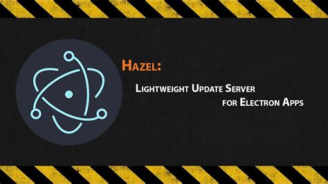 Hazel Lightweight Update Server For Electron Apps
