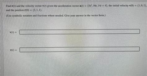 Solved Find R T And The Velocity Vector V T Given The Chegg