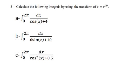 Solved 3 Calculate The Following Integrals By U Solutioninn