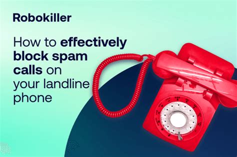 How To Effectively Block Spam Calls On Your Landline Robokiller Blog