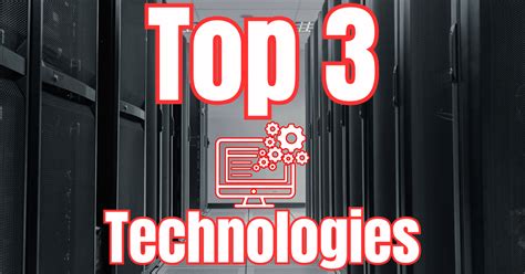 Top 3 Technologies You Need To Learn Now Virtualization Howto