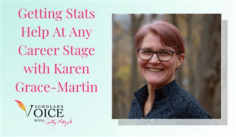 Getting Stats Help At Any Career Stage With Karen Grace Martin Scholars Voice By Cathy Mazak