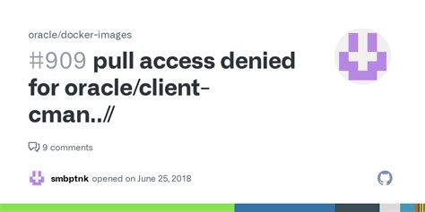 Pull Access Denied For Oracleclient Cman · Issue 909 · Oracledocker Images · Github