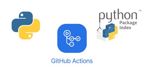 In Depth Publish Your Python Package To Pypi Using Github Actions In 2025 By Ilya Khrustalev