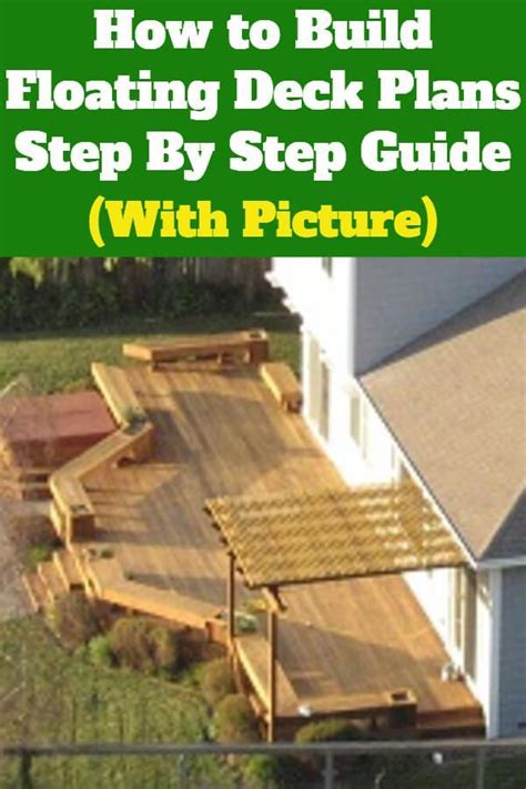 Simple And Easy Steps To Build A Stunning Floating Deck