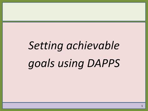 Ppt Setting Achievable Goals Using Dapps Powerpoint Presentation