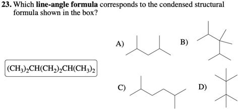 solved 23 which line angle formula corresponds to the condensed