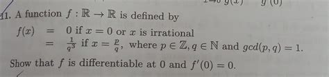 Solved 1 A Function F R→r Is Defined By F X 0 If X 0 Or X