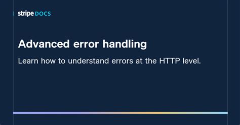 Advanced Error Handling Stripe Documentation