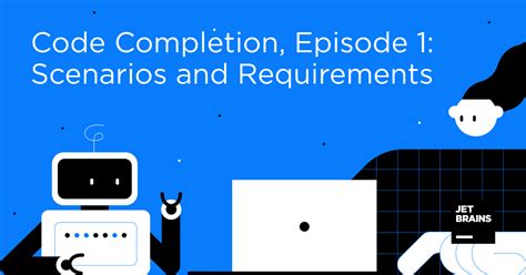 Code Completion Episode 1 Scenarios And Requirements The Jetbrains Blog