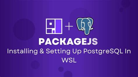 Package Js On Linkedin Packagejs Installing And Setting Up Postgresql In Wsl