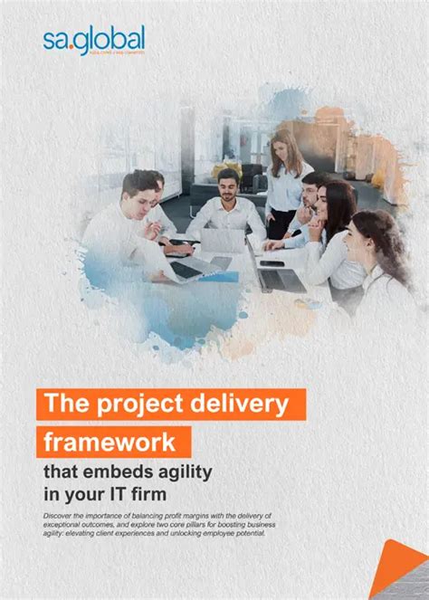The Project Delivery Framework That Embeds Agility In Your It Firm Sa