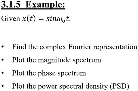 Solved 315 Example Given Xt Sinwt Find The Complex Fourier