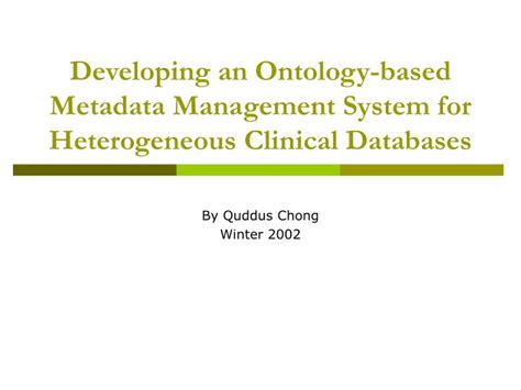 Ppt Developing An Ontology Based Metadata Management System For