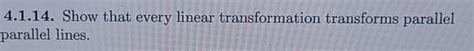 Solved Show That Every Linear Transformation Chegg