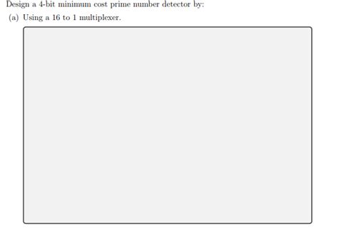 solved design a 4 bit minimum cost prime number detector by