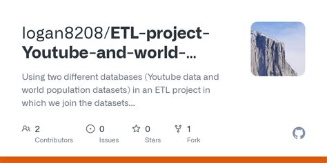 Github Logan8208etl Project Youtube And World Population Data Using Two Different Databases