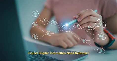 Kişisel Bilgiler İnternetten Nasıl Kaldırılır Teknodestek Müşteri