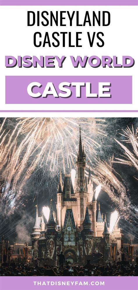 Disneyland Castle Vs Disney World Castle Everything There Is To Know