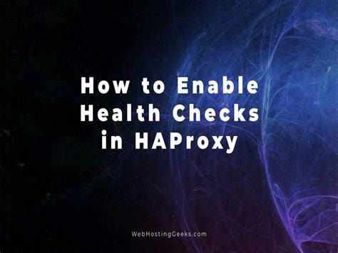 How To Enable Health Checks In Haproxy Linux Tutorials For Beginners