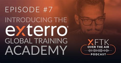 Ep 7 The New Exterro Academy