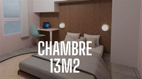 Aménagement Dune Chambre De 13m2 Youtube