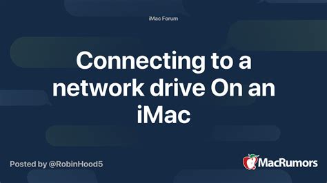 connecting to a network drive on an imac macrumors forums