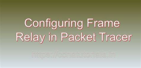 Ccna S Packet Tracer Configuring Static Frame Relay Maps My XXX Hot Girl