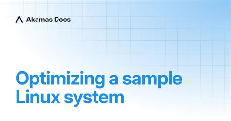 Optimizing A Sample Linux System Akamas Docs