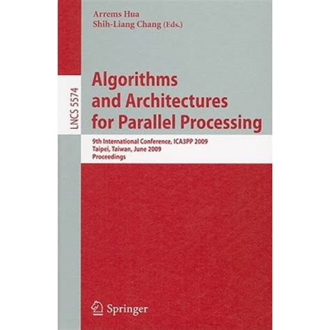 Algorithms And Architectures For Parallel Processing 9th International