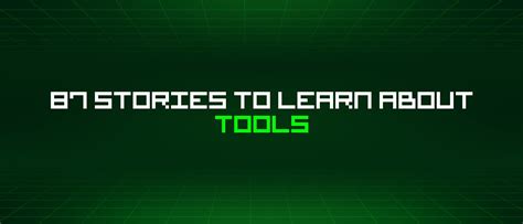 87 Stories To Learn About Tools Hackernoon