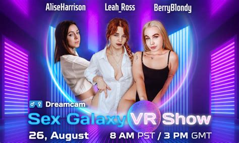 Dreamcam To Host 3 Hour Sex Galaxy VR Show Friday AVN