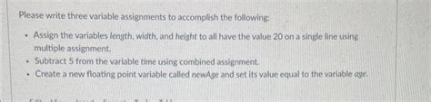 Solved Please Write Three Variable Assignments To Accomplish
