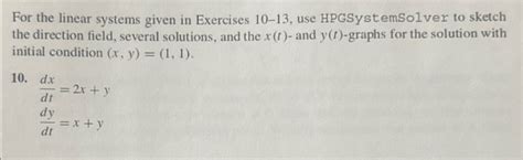 Solved For The Linear Systems Given In Exercises Use Chegg
