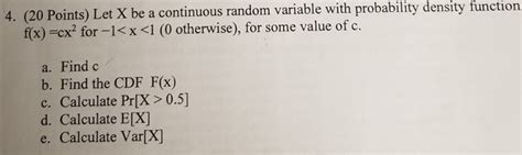 Solved 4 20 Points Let X Be A Continuous Random Variable