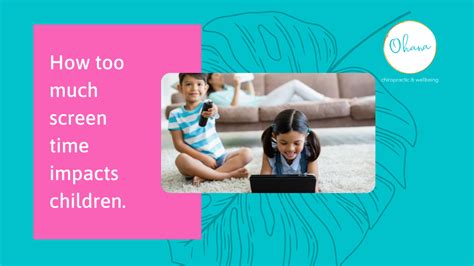 Screen Time Ohana Chiropractic And Wellbeing