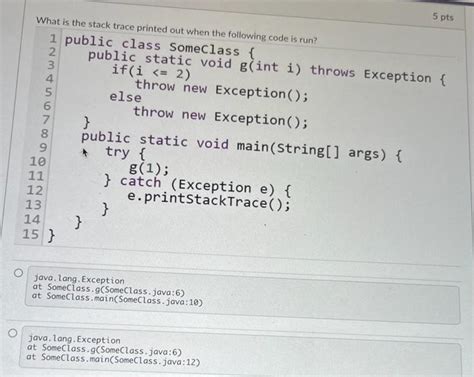 Solved What Is The Stack Trace Printed Out When The