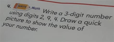 Solved 4 Write Math Write A 3 Digit Number Using Digits 2 9 4