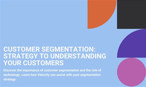 Customer Segmentation Strategy To Understanding Your Customers