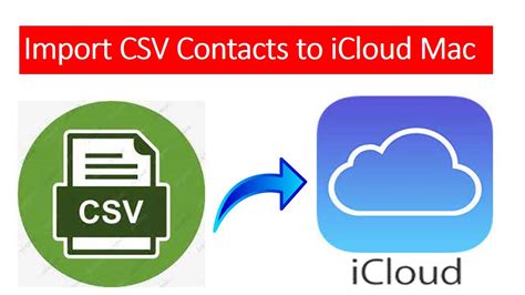 How To Import Csv Contacts To Icloud Mac In The Best Possible Way