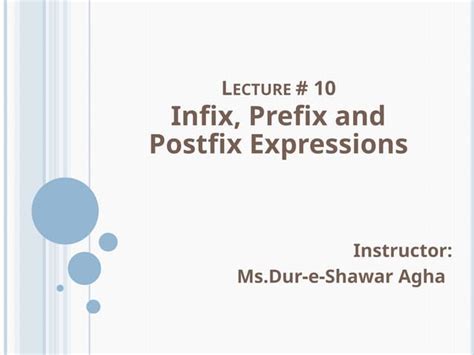 Data Structures Infix Prefix And Postfix Notationspptx