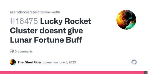 Lucky Rocket Cluster Doesnt Give Lunar Fortune Buff · Issue 16475 · Azerothcoreazerothcore