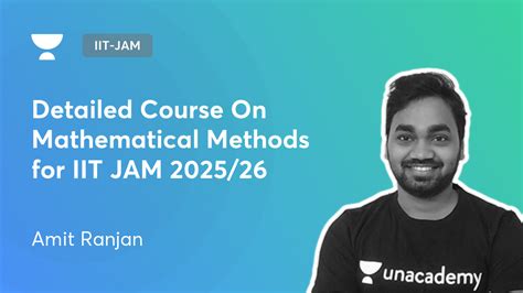 Iit Jam Detailed Course On Mathematical Methods For Iit Jam 202526 By Unacademy